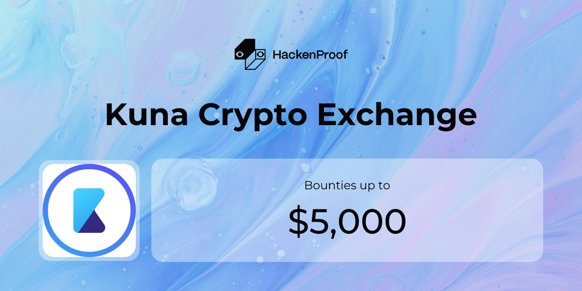 Kuna Crypto Exchange: Program Info | HackenProof