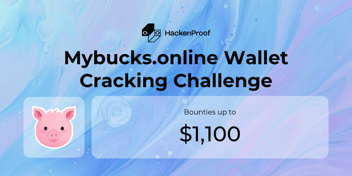 Mybucks.online Wallet Cracking Challenge: Program Info | HackenProof
